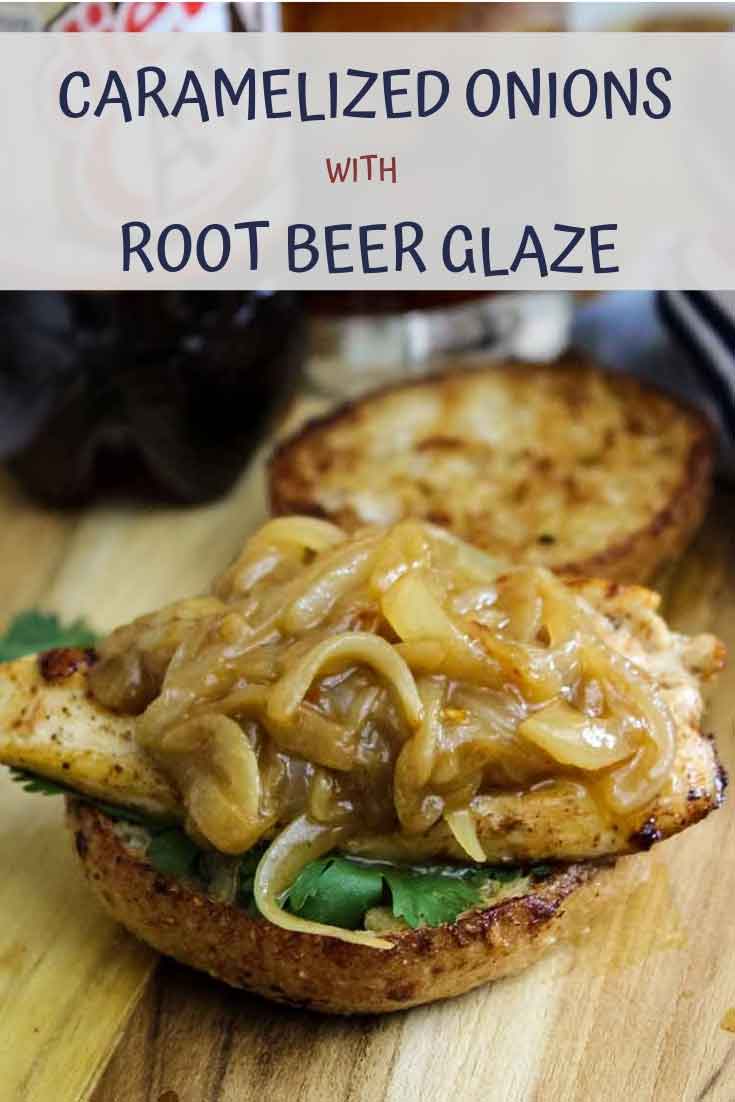 Caramelized Onions with Root Beer Glaze - Grumpy's Honeybunch