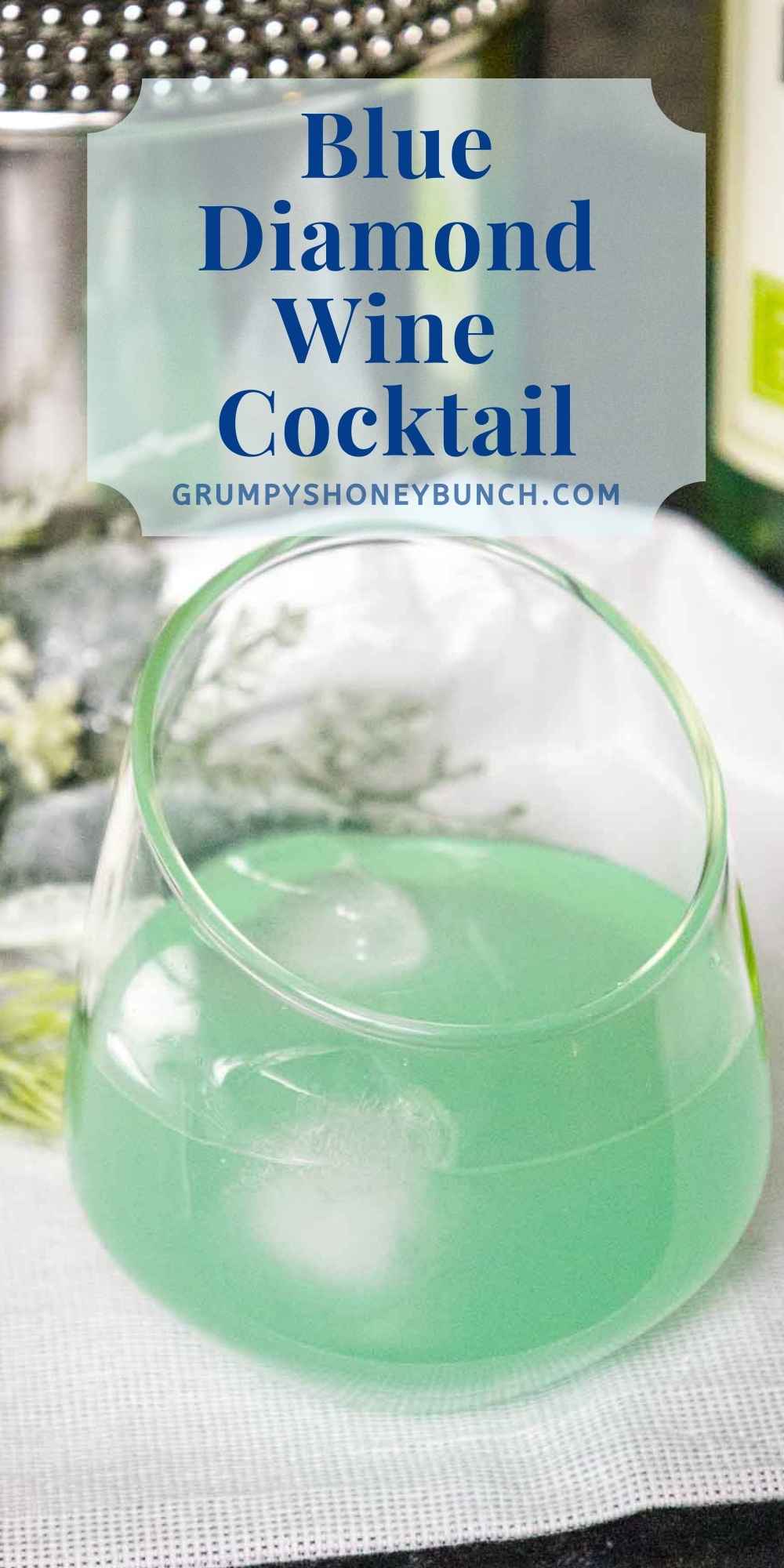 Blue Diamond Wine Cocktail - Grumpy's Honeybunch