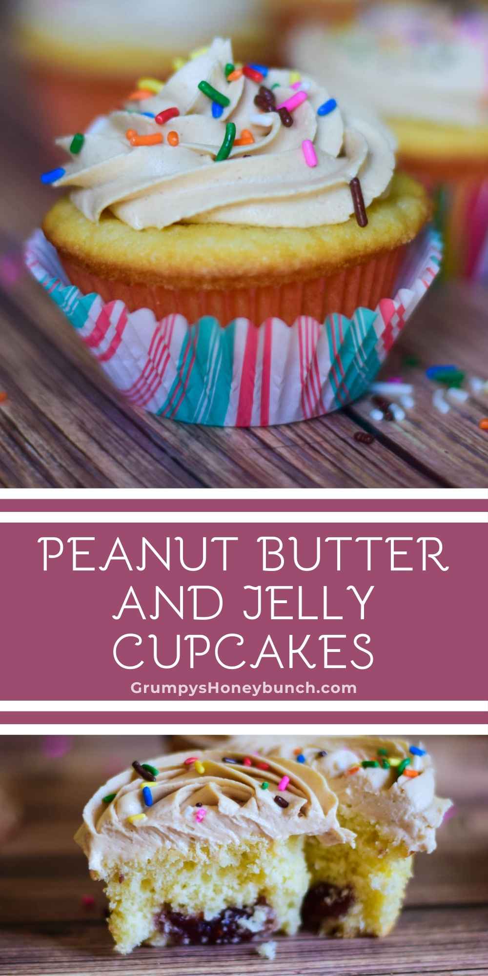 Peanut Butter and Jelly Cupcakes - Grumpy's Honeybunch