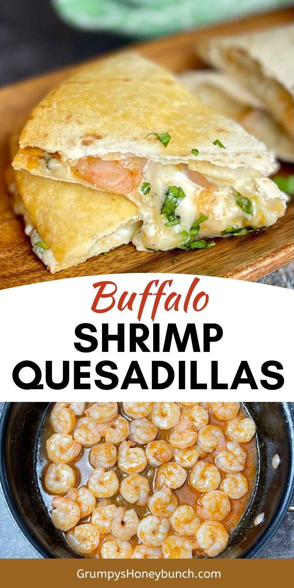 Buffalo Shrimp Quesadillas - Grumpy's Honeybunch
