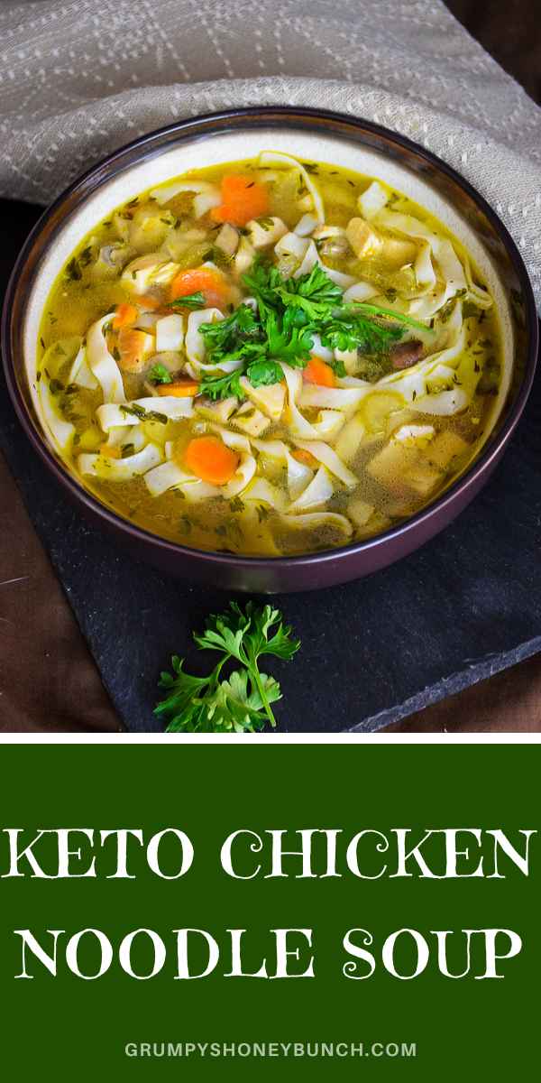 Keto Chicken Noodle Soup - Grumpy's Honeybunch