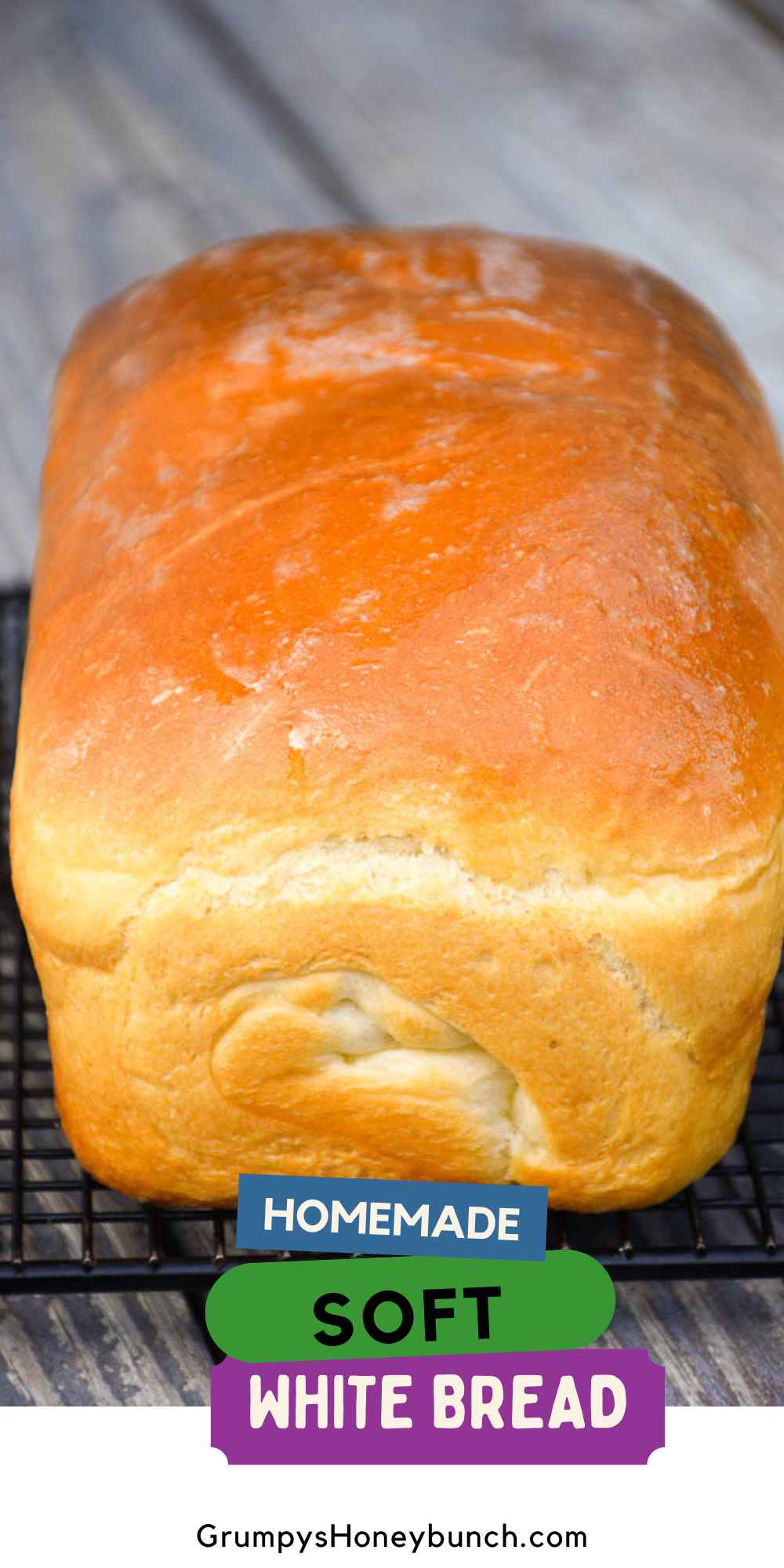 Soft White Bread Recipe - Grumpy's Honeybunch