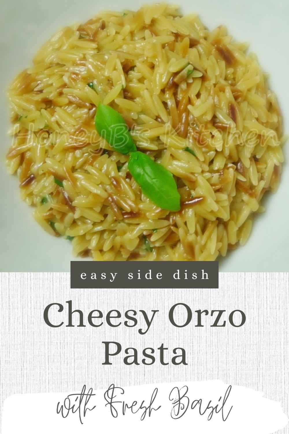 Cheesy Orzo Pasta with Fresh Basil - Grumpy's Honeybunch