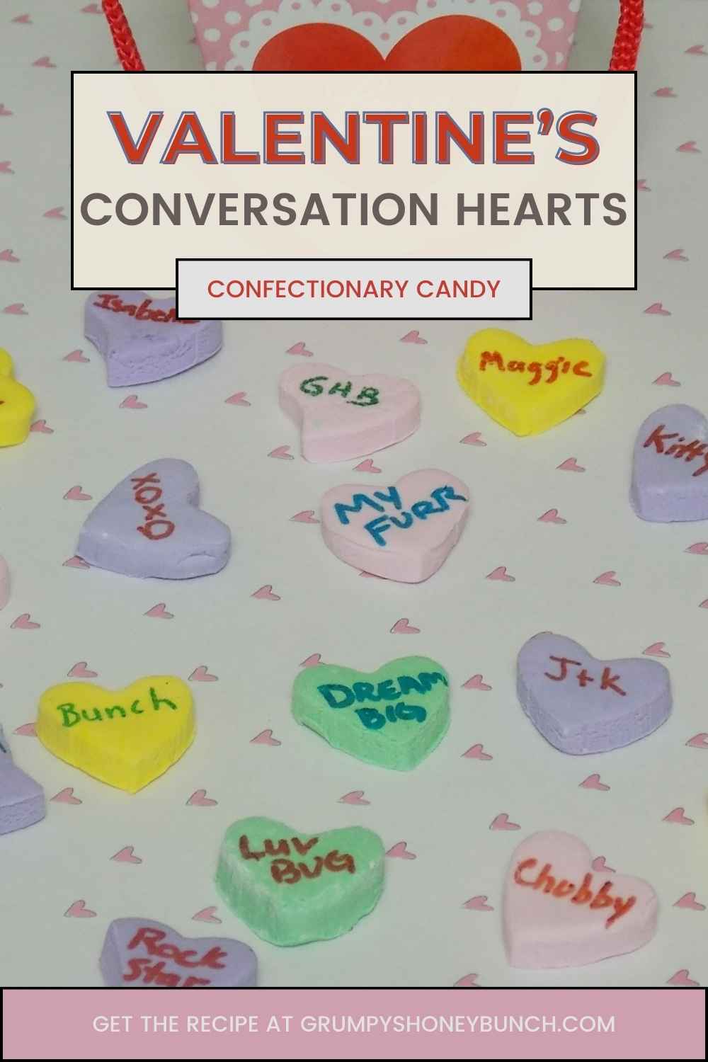Conversation Hearts Candy: Homemade Valentine Recipe - Grumpy's Honeybunch