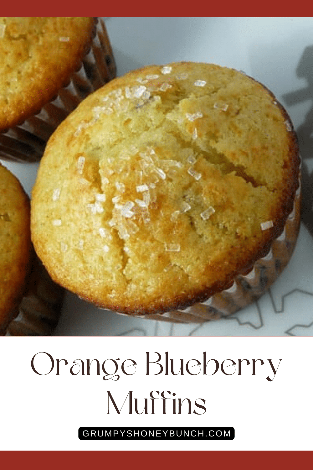Orange Blueberry Muffins - Grumpy's Honeybunch